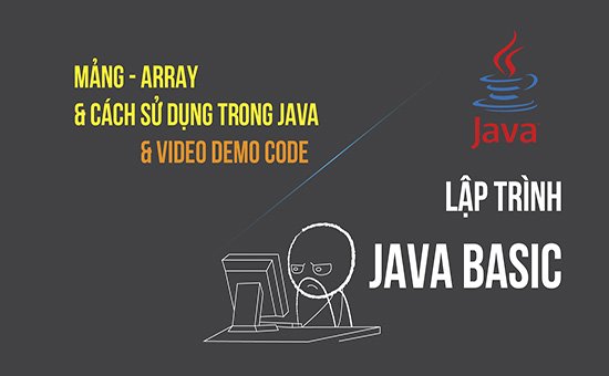 Mảng Array Cách Sử Dụng Mảng Trong Java It Design